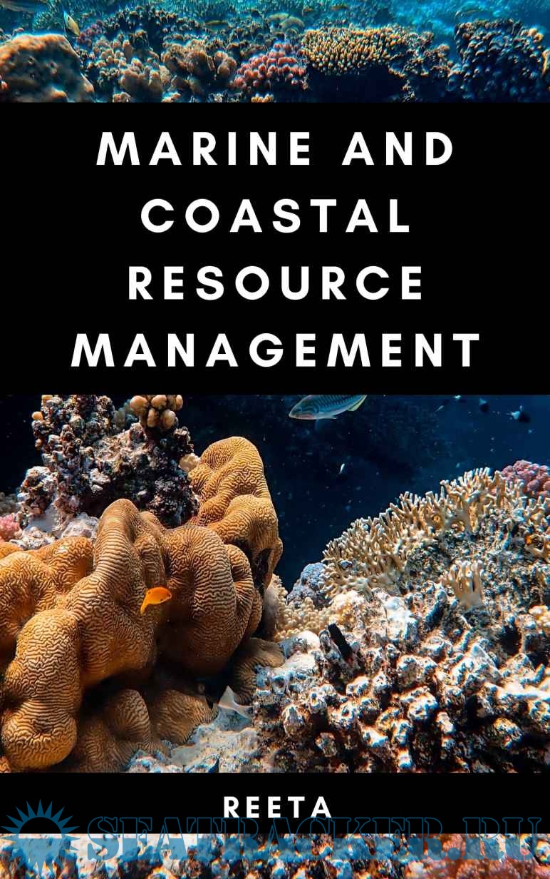Marine and Coastal Resource Management - Reeta Pal [2021, EPUB ...