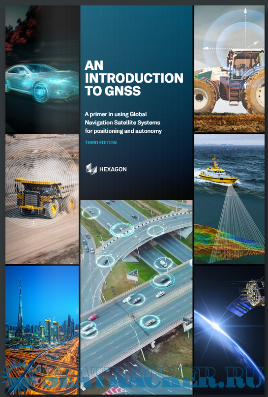 An Introduction to GNSS 3rd Edition (Hegaon-Novatel, 2023) - Hexagon-Novatel [2023, PDF ...