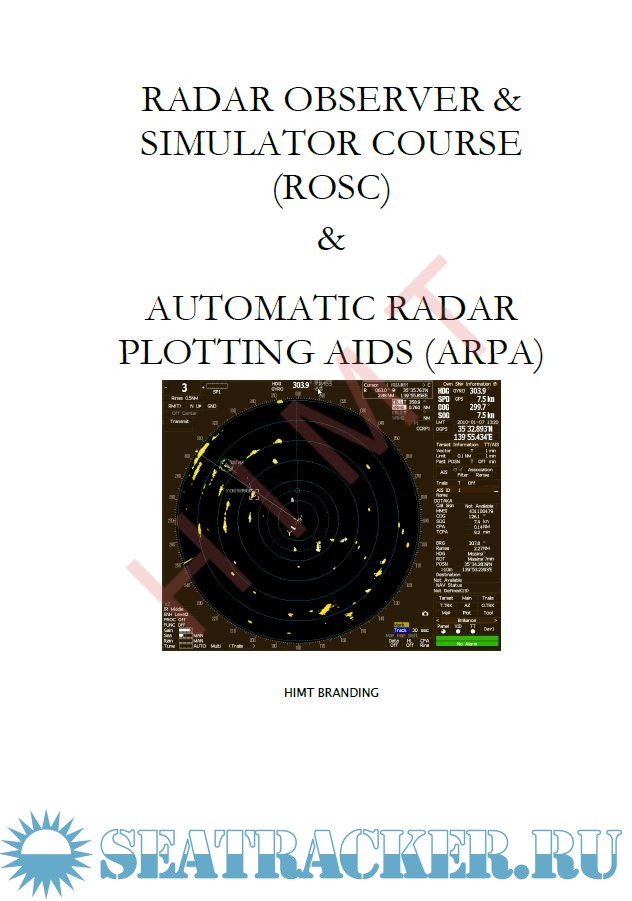 Radar Observer and Simulator Course (ROSC) & Automatic Radar Plotting Aids (ARPA) - HIMT [2xxx ...