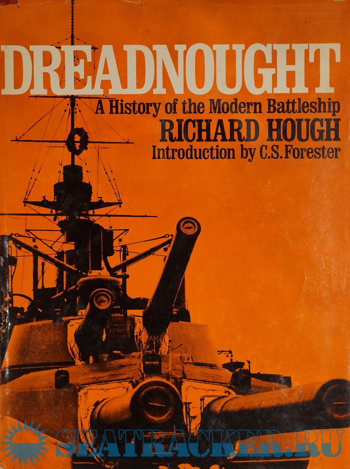 Dreadnought: A History of the Modern Battleship - Richard Hough [1975 ...