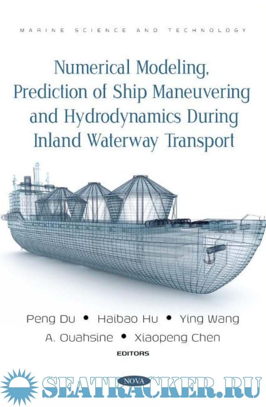 Numerical Modeling: Prediction of Ship Maneuvering and Hydrodynamics During Inland Waterway ...