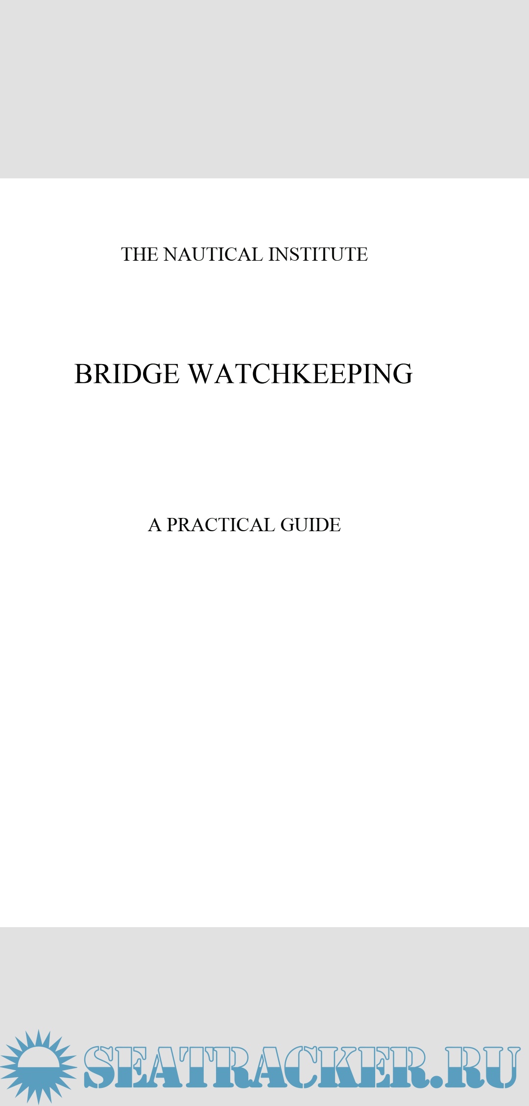 Bridge watchkeeping Nautical institute 1994 - Captain L. A. HOLDER [1994, PDF] › Marine Tracker