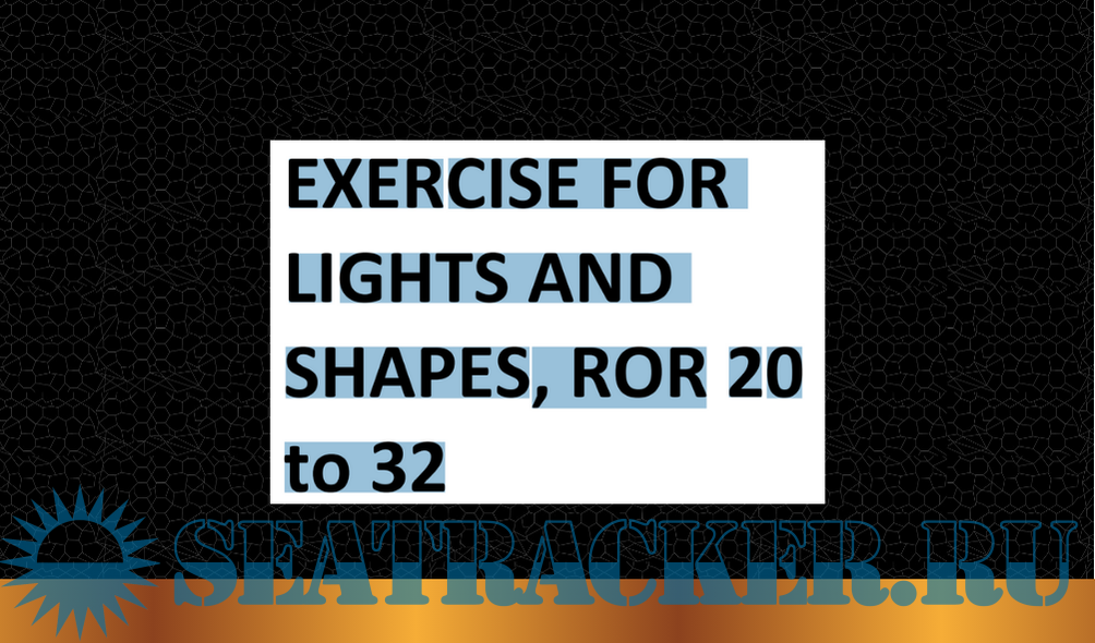 Exercise for Lights and Shapes, ROR 20 to 32 - SELF [2024, PDF] › Marine Tracker
