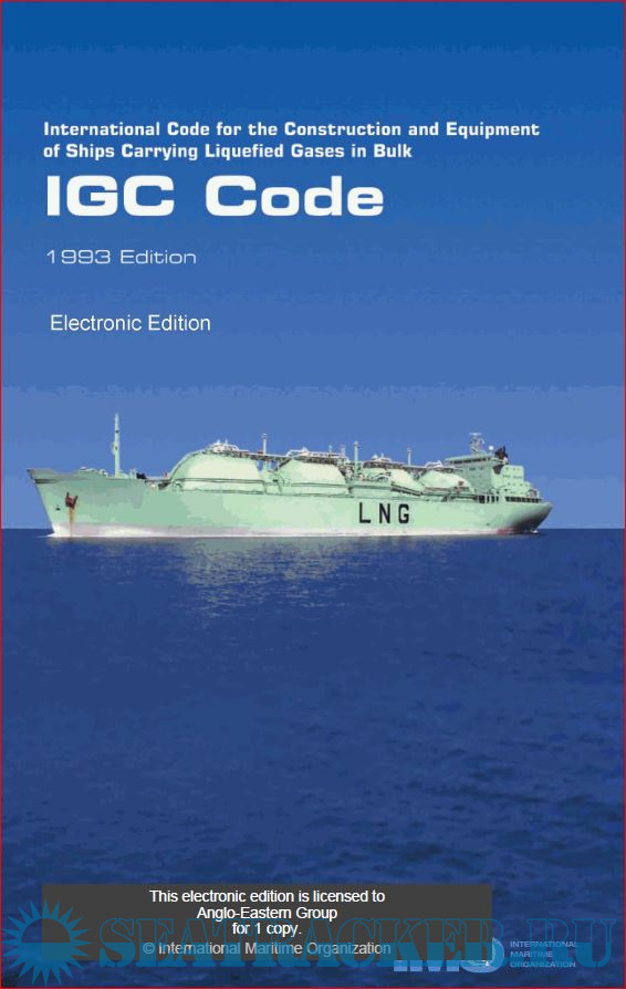IGC Code (International Code for the Construction and Equipment of Ships Carrying Liquefied ...