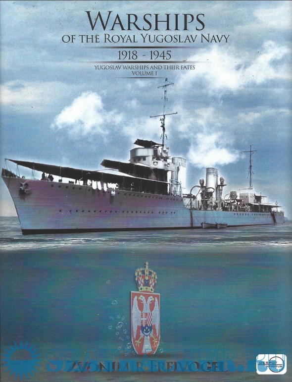 Warships of the Royal Yugoslav Navy 1918-1945 - Zvonimir Freivogel [2020, PDF] › Marine Tracker