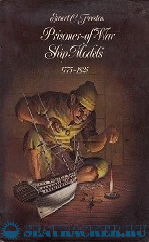 Prisoner-of-war ship models, 1775-1825 - Freeston E.C. [1973, PDF ...