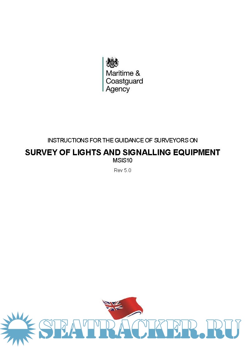 Instructions for the Guidance of Surveyors on Survey of Lights and Signalling Equipment - MCA ...