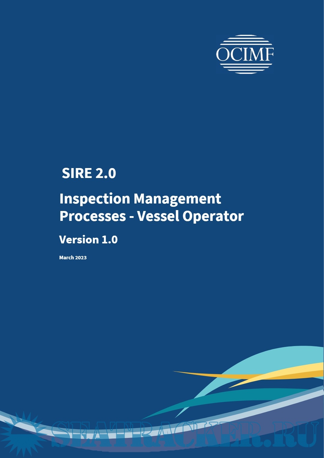 SIRE 2.0 Inspection Management Processes Vessel Operator - OCIMF [2023 ...