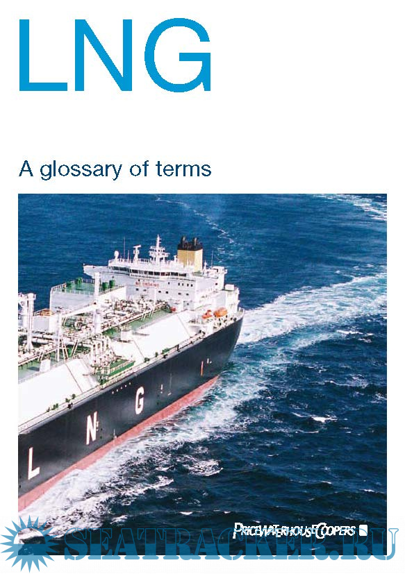 LNG - A Glossary of Terms - The Petroleum Economist ...