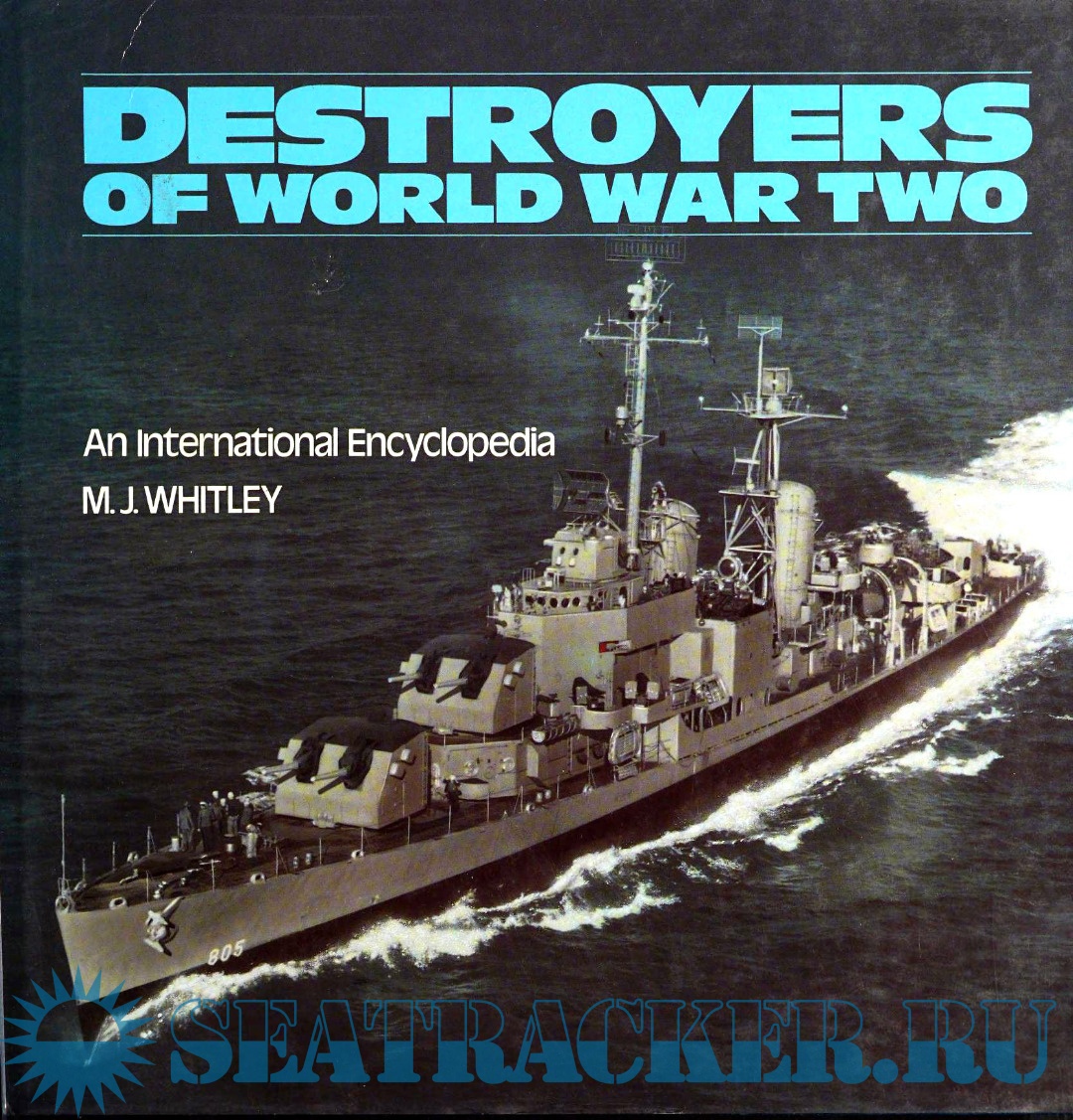 Destroyers of WW II - An International Encyclopedia - Whitley M.J ...