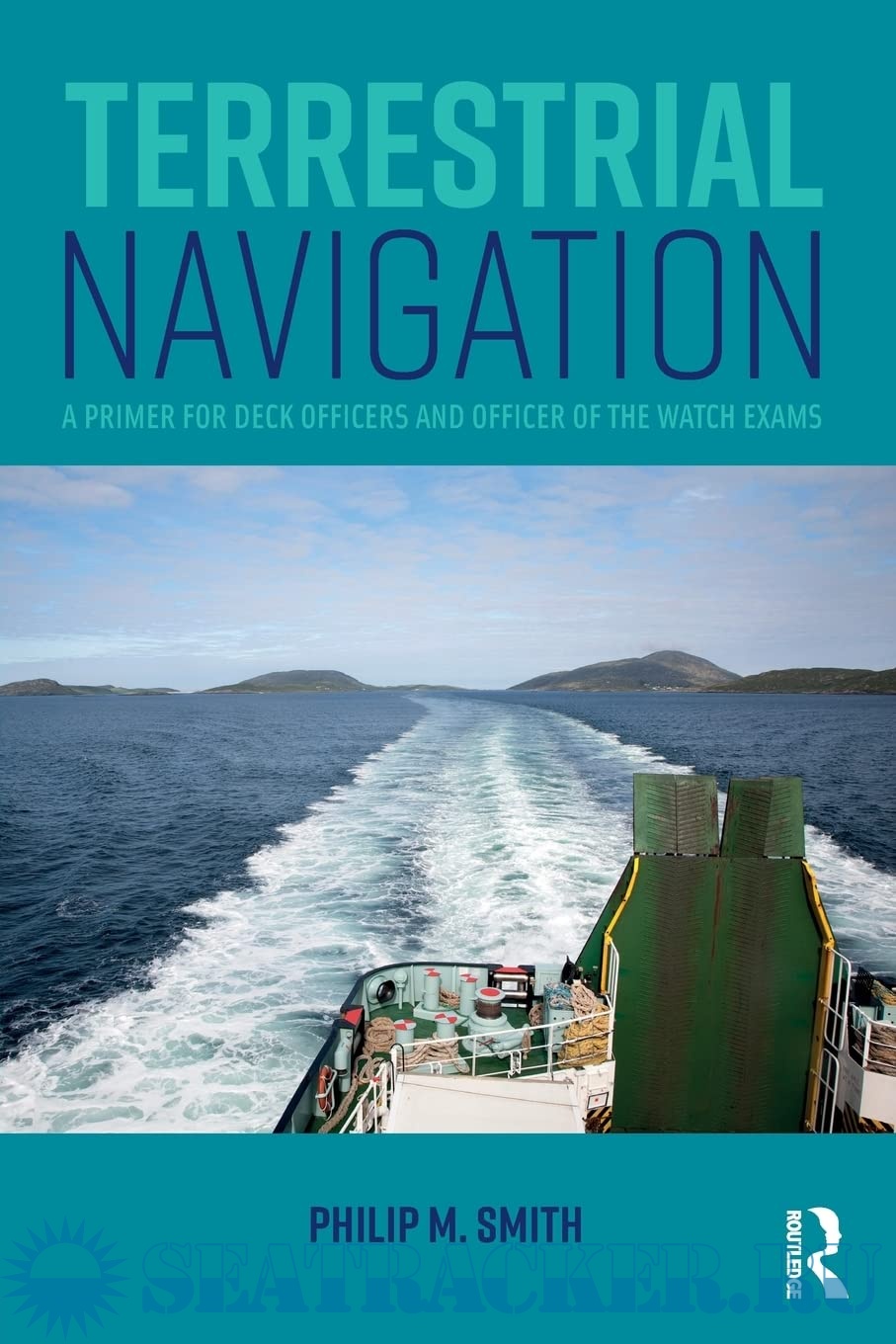 Terrestrial Navigation: A Primer for Deck Officers and Officer of the ...