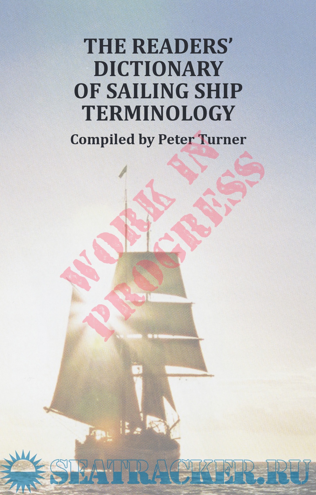 The readers’ dictionary of sailing ship terminology - Turner P. [2024 ...