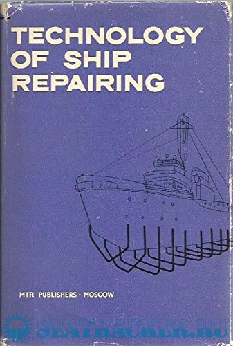 Technology of Ship Repairing - D D Benkovsky [1986, PDF] › Marine Tracker