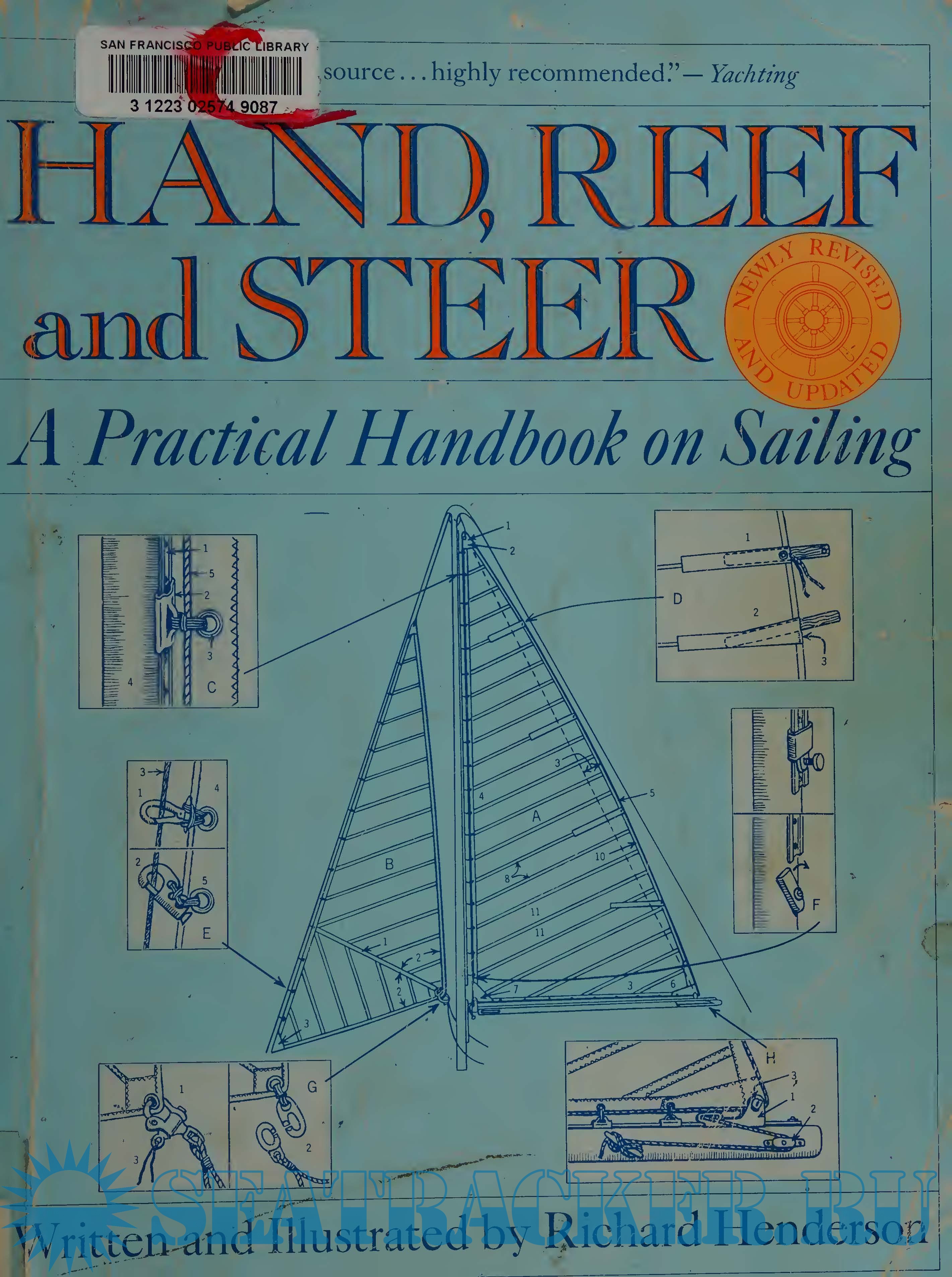 Hand, reef, and steer a practical handbook on sailing - Richard ...