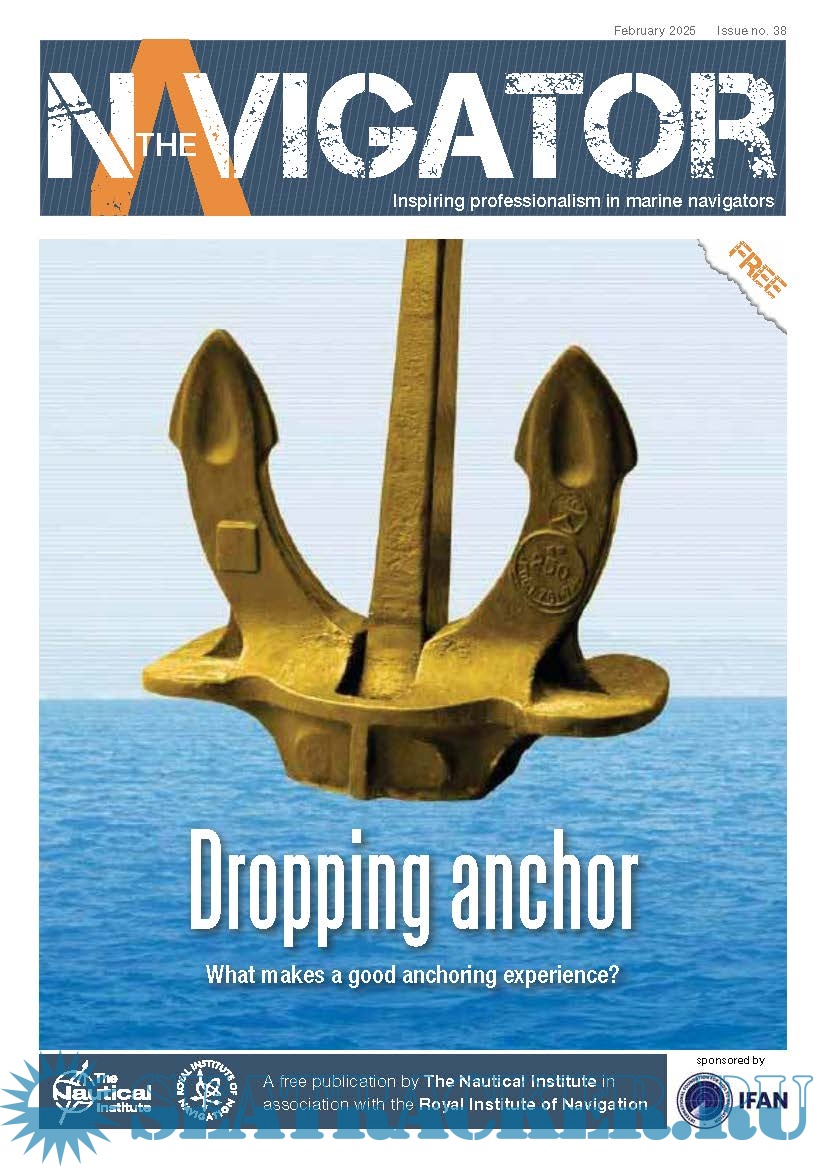 The Navigator Issue 38 (February) - The Nautical Institute [2025, PDF ...