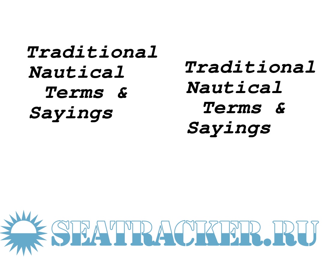 Traditional Nautical Terms & Sayings - Nelson D.B. [PDF, DOCx] › Marine ...