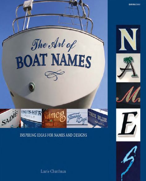 The art of boat names. Inspiring ideas for names and designs - Laurie ...
