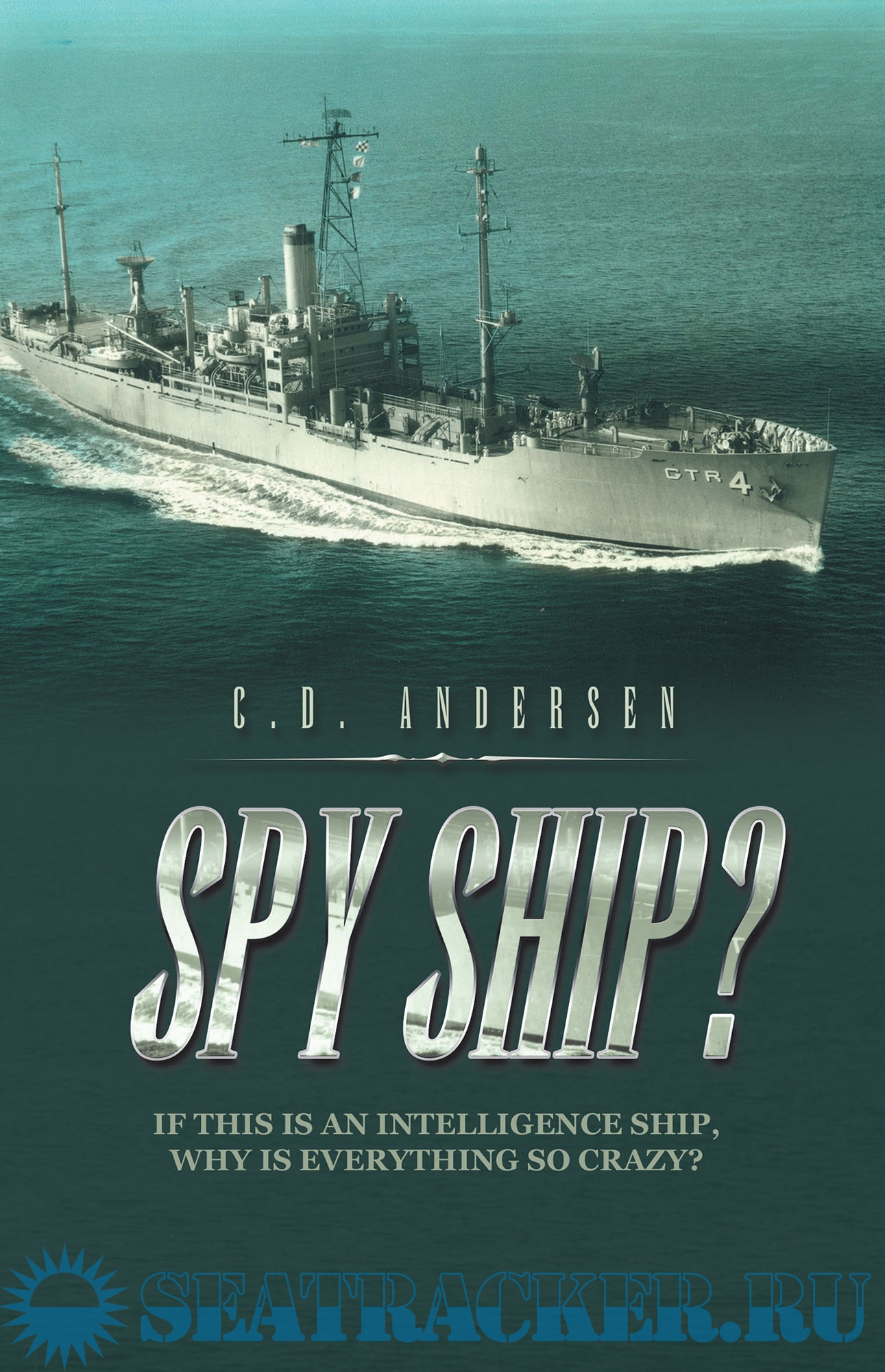 Spy Ship?: If This Is an Intelligence Ship, Why Is Everything so Crazy ...