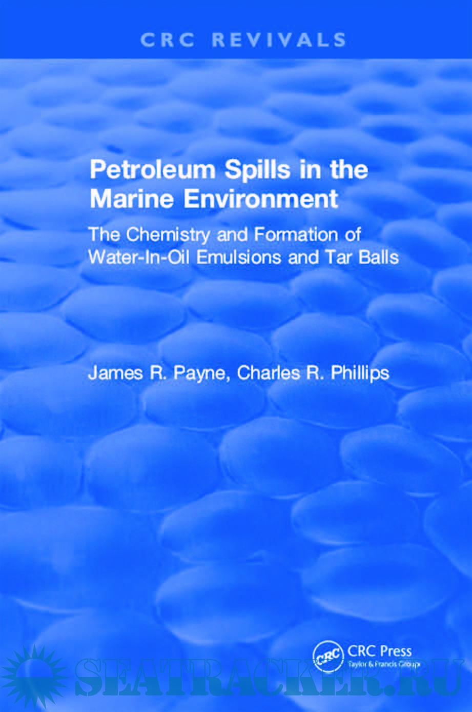 Petroleum Spills in the Marine Environment: The Chemistry and Formation ...