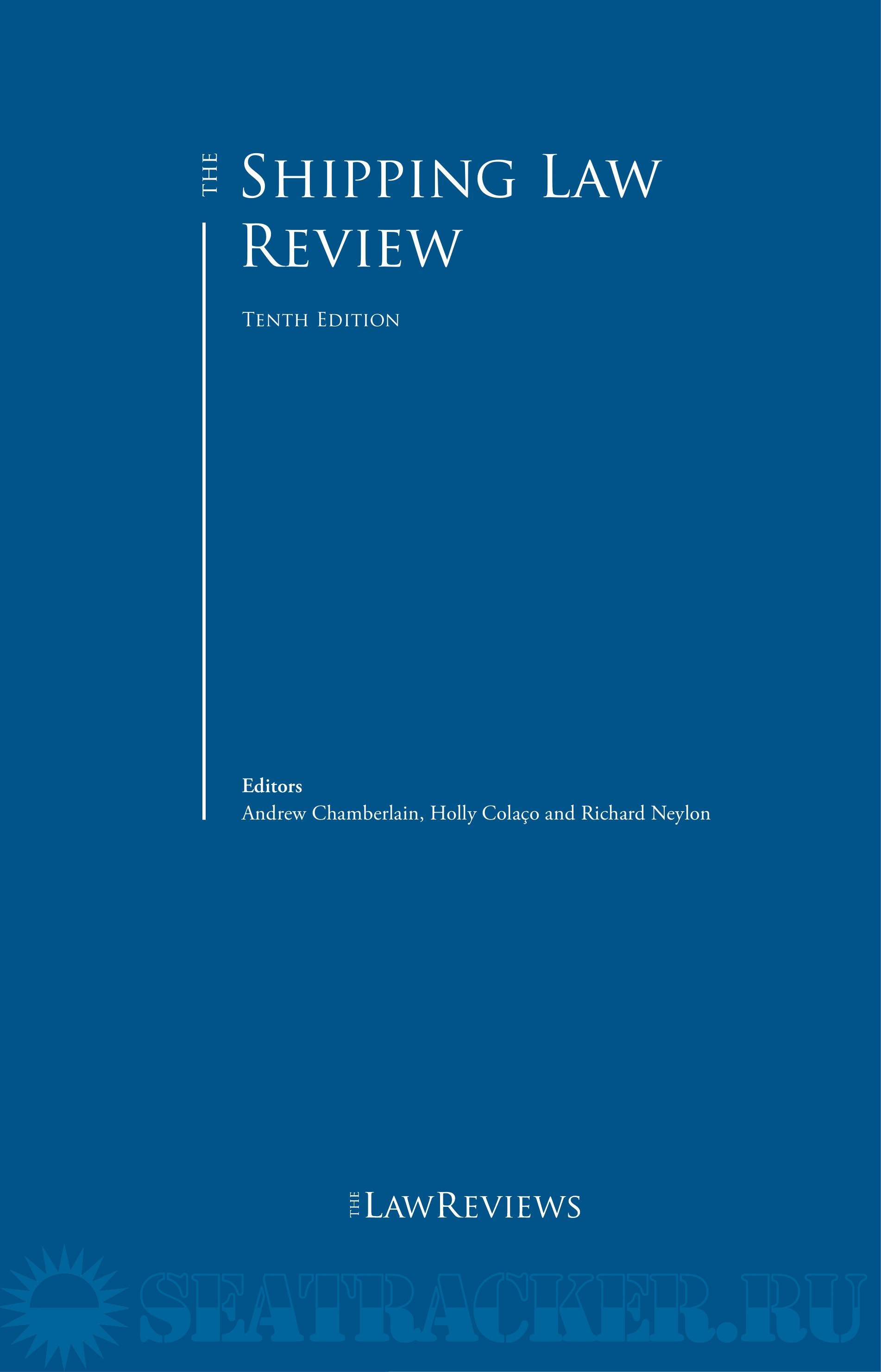 Shipping Law Review - Andrew Chamberlain, Holly Colaço and Richard ...