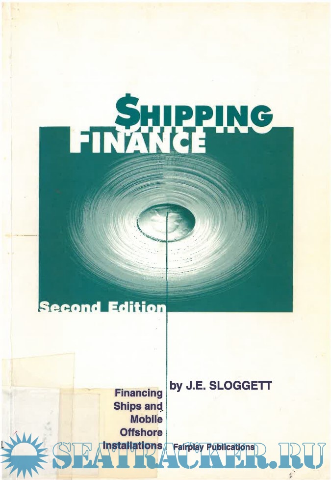 Shipping Finance-Financing Ships & Mobile Offshore Installations ...