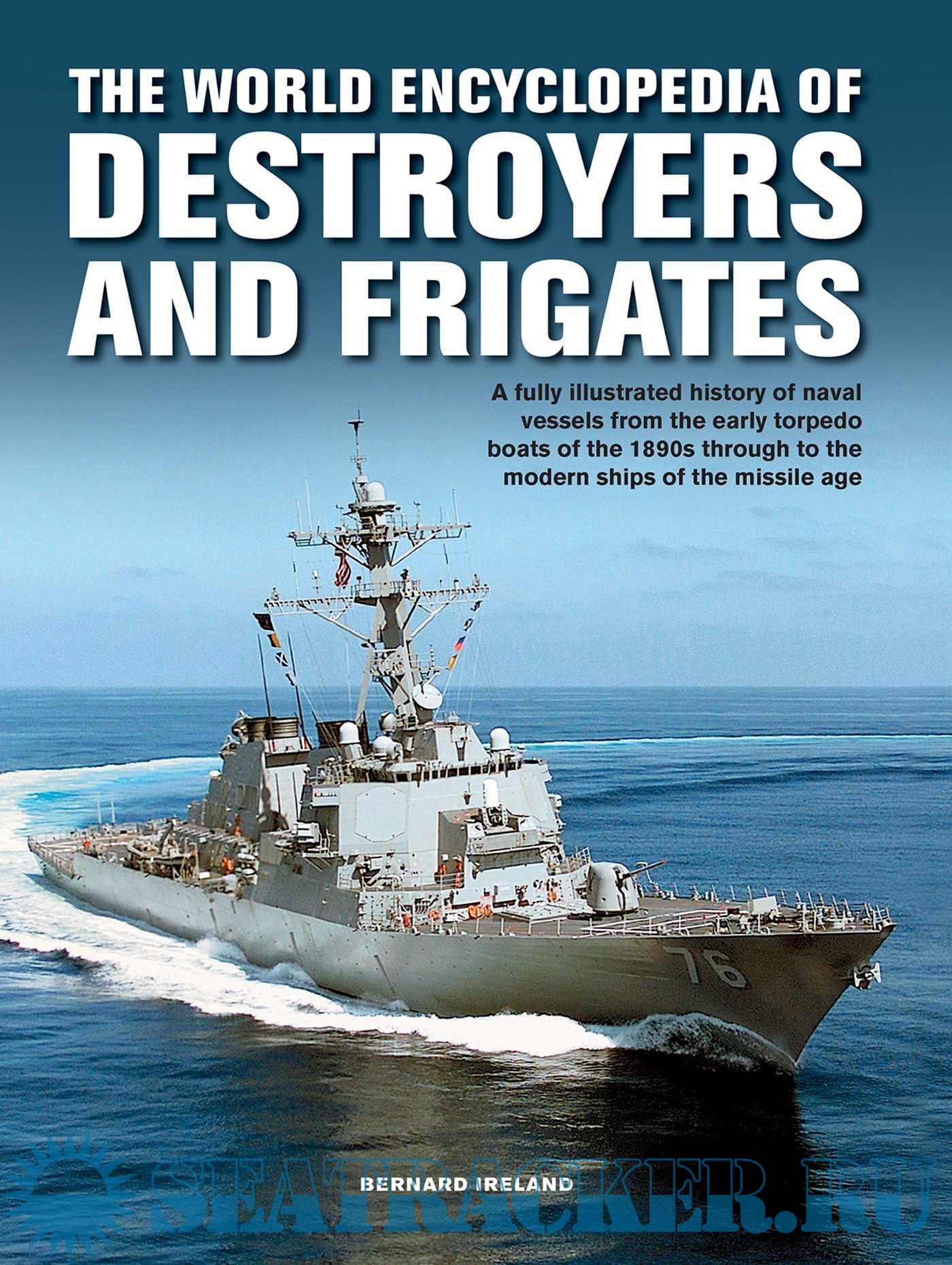 An Illustrated History of Destroyers of the World - Bernard Ireland ...