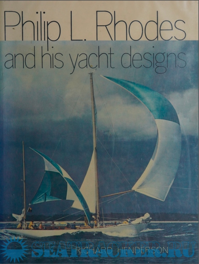 Philip L. Rhodes and His Yacht Designs - Richard Henderson [1981, PDF ...