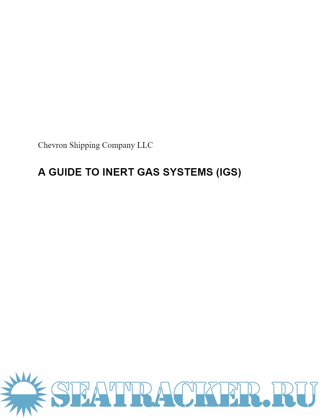 A Guide to Inert Gas System (IGS) - Chevron Shipping Company LLC [1996 ...