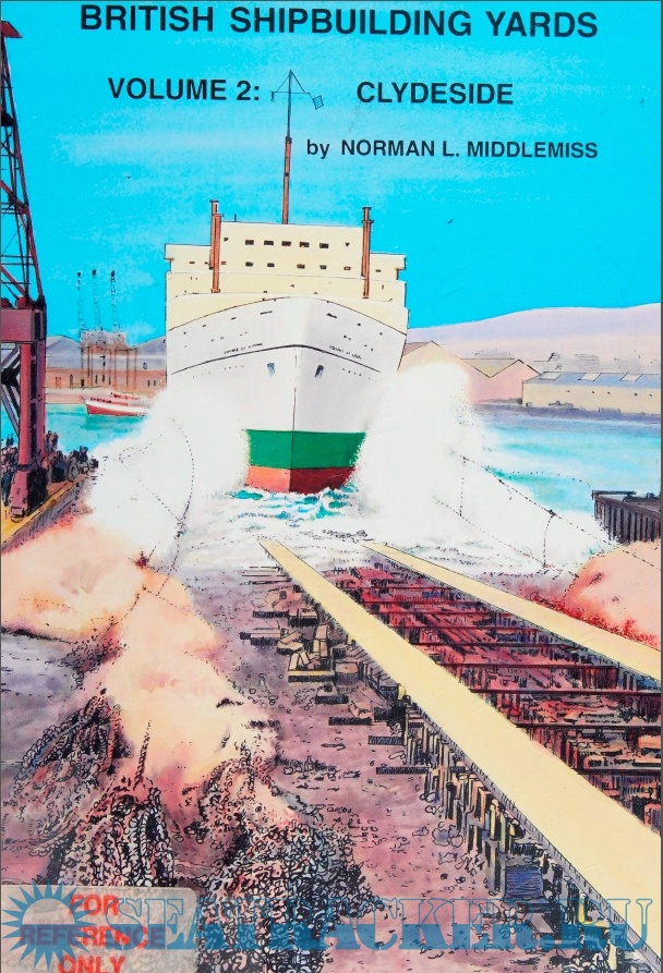 British Shipbuilding Yards Volume 2 Clydeside - Norman L. Middlemiss ...