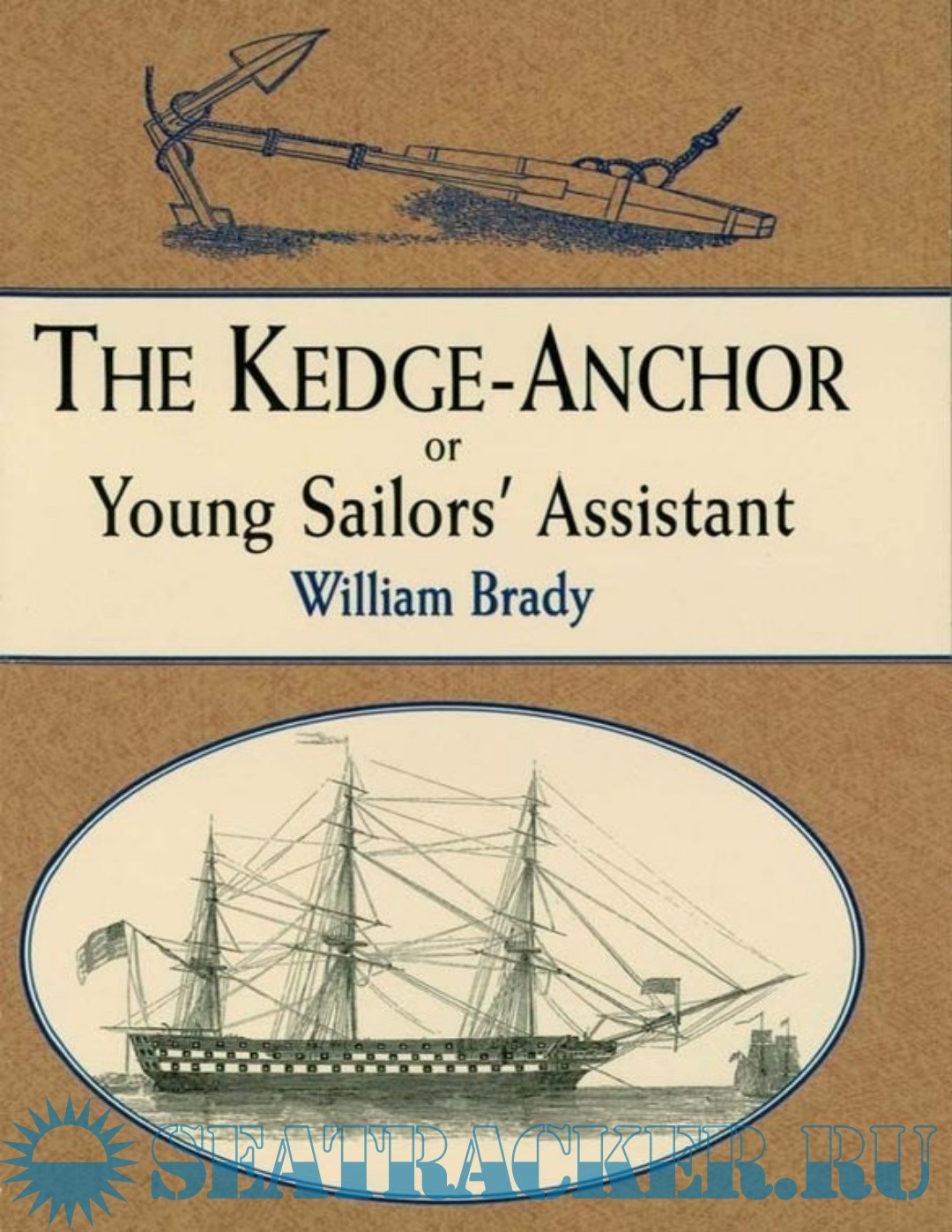 Kedge-Anchor or Young Sailors Assistant - Brady W.N. [2013, PDF/EPUB ...