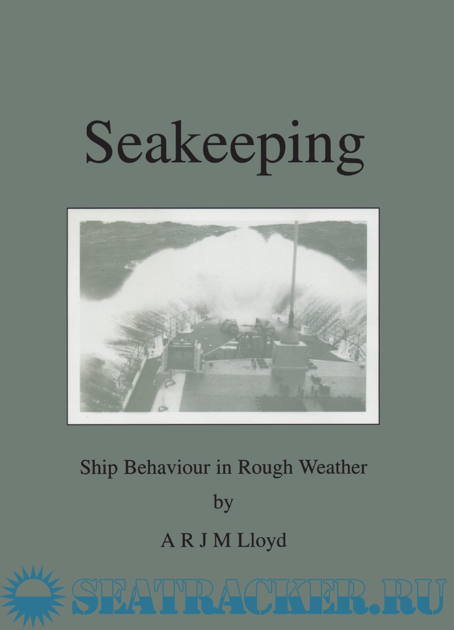Seakeeping: Ship Behaviour in Rough Weather - Adrian R.J.M. Lloyd [1998 ...