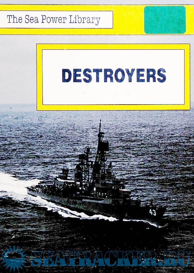 Destroyers (The Sea Power Library) - Max Walmer [1989, PDF] › Marine ...