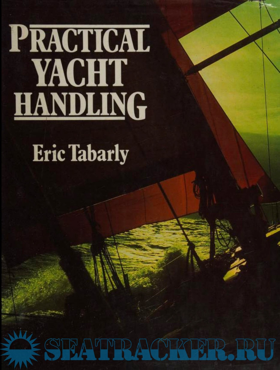 Practical yacht handling - Eric Tabarly [1980, PDF] › Marine Tracker