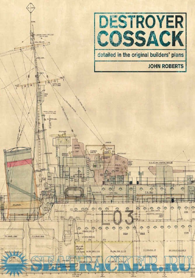 Destroyer Cossack: Detailed in the Original Builders' Plans - John ...