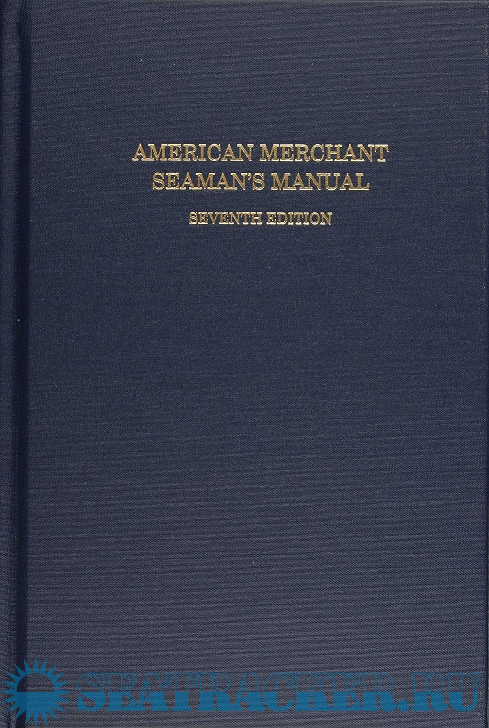 American Merchant Seaman's Manual - William B. Hayler, John M. Keever ...