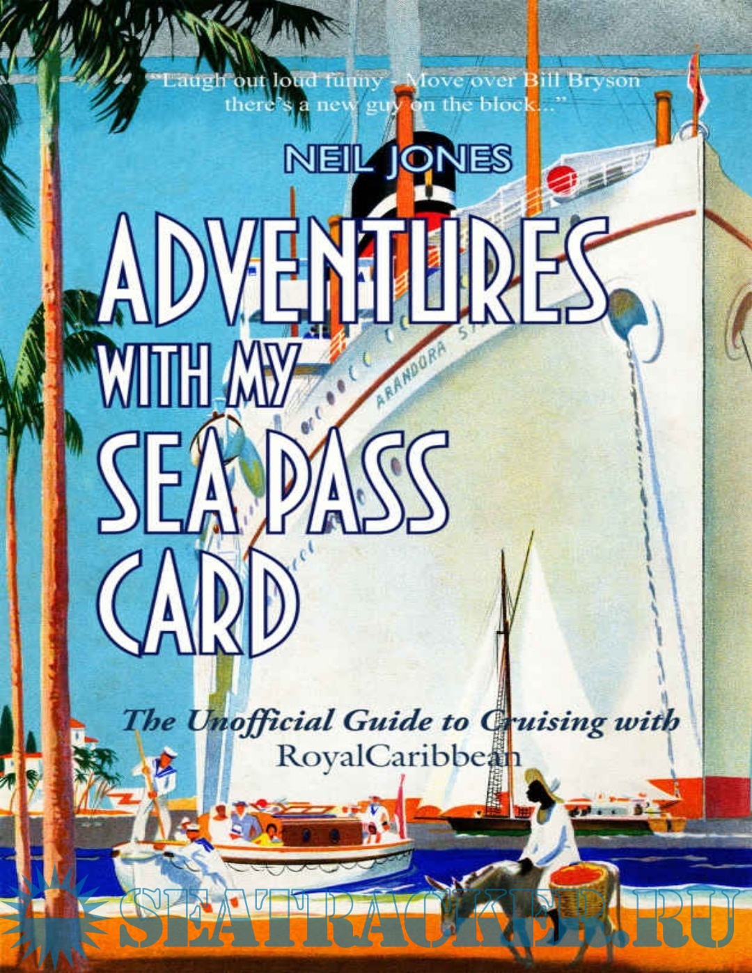 Adventures With My Sea Pass Card: The Unofficial Guide to Cruising with ...