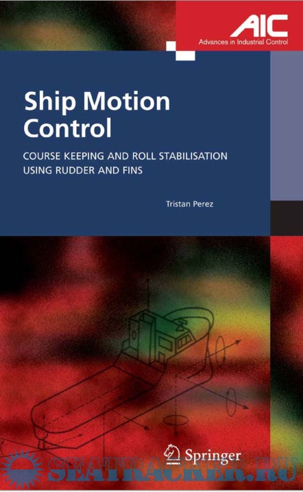 Ship Motion Control: Course Keeping and Roll Stabilisation using Rudder ...