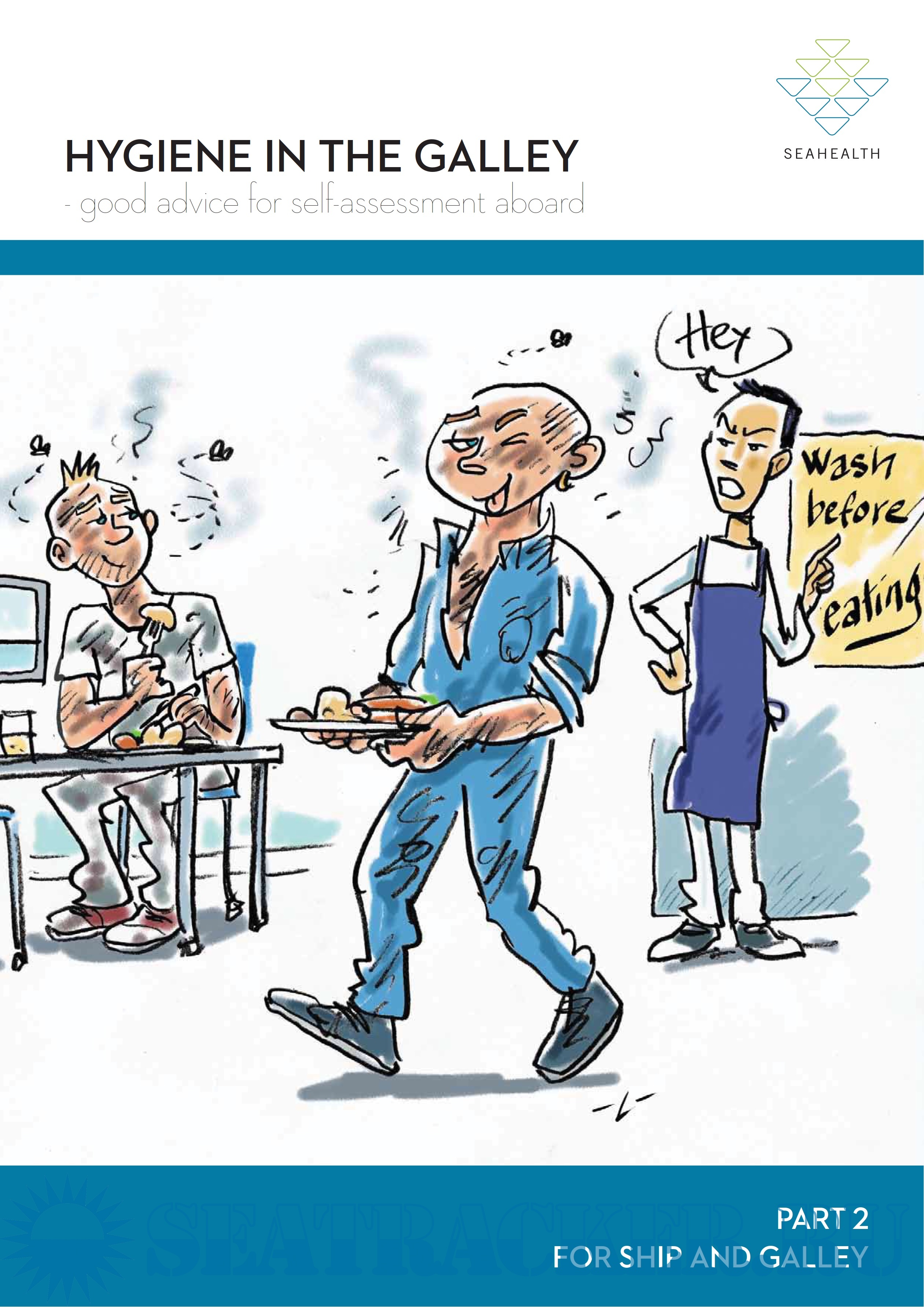 HYGIENE IN THE GALLEY - good advice for self-assessment aboard ...