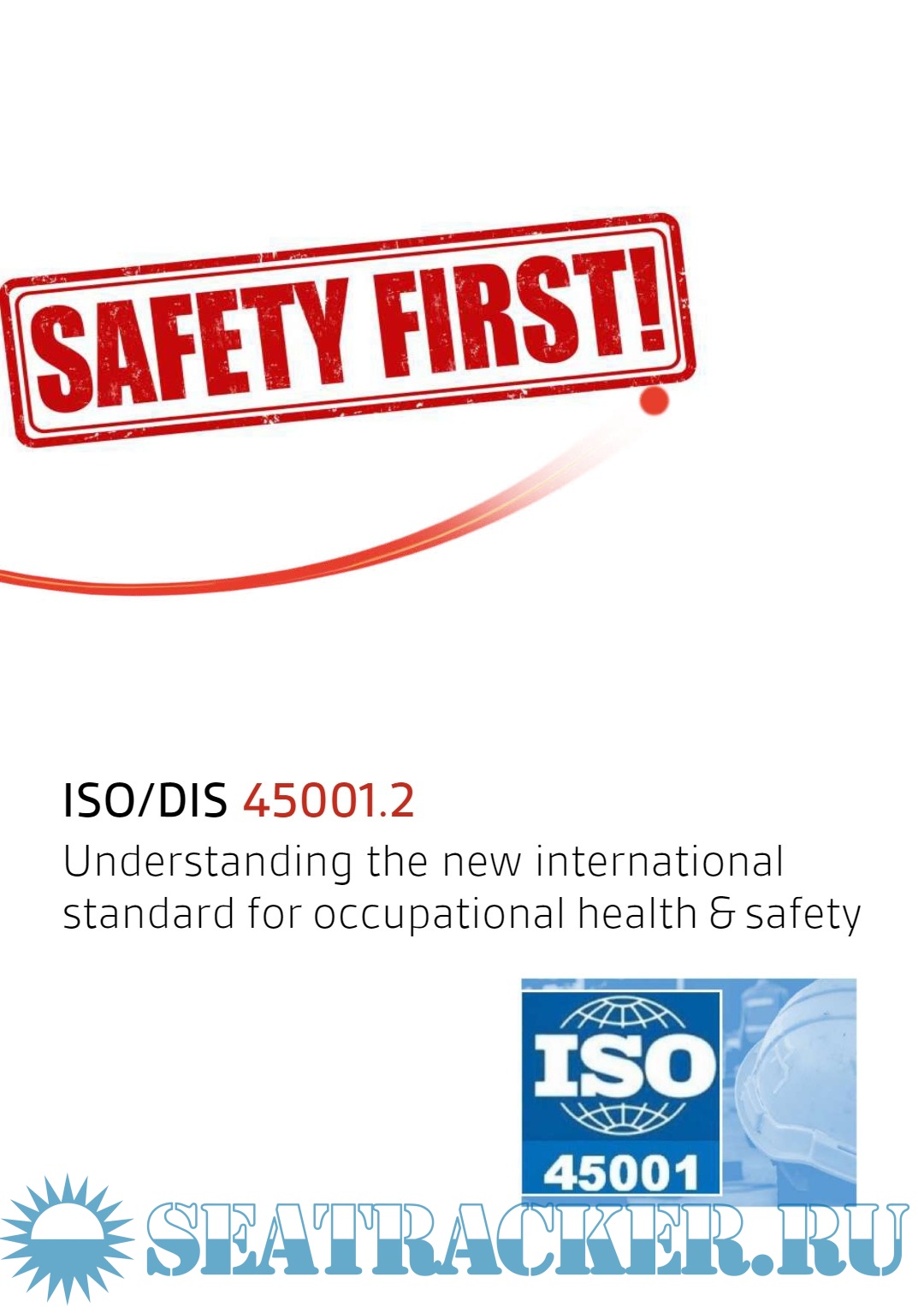 ISO/DIS 45001.2 Understanding the new international standard for ...