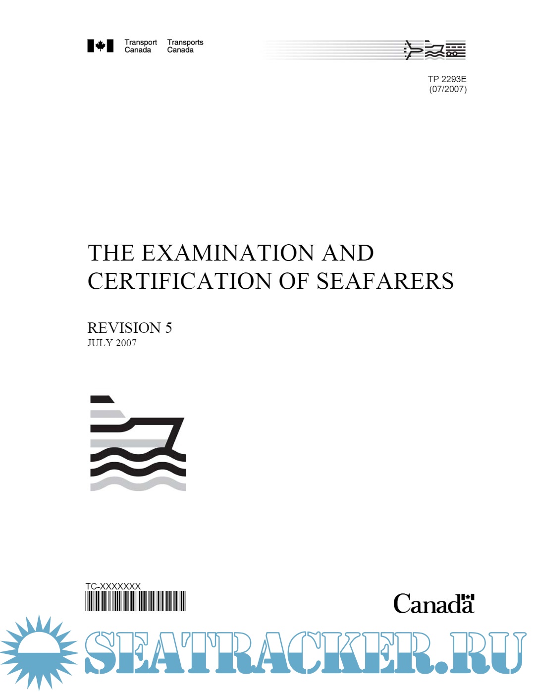 The Examination and Certification of Seafarers - Transport Canada [2007 ...