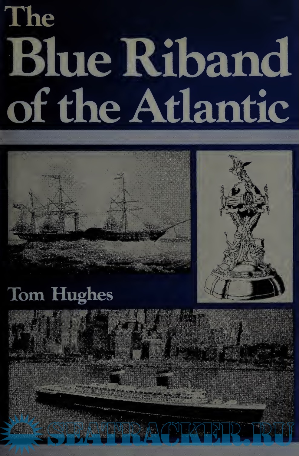 The Blue Riband of the Atlantic - Hughes T. [1974, PDF] › Marine Tracker